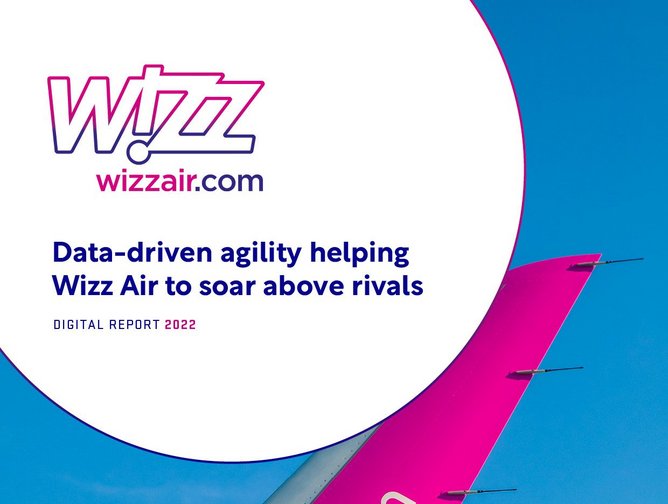 Data-driven agility helping Wizz Air to soar above rivals | Technology ...