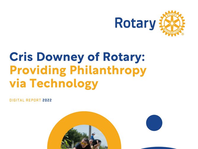 Cris Downey of Rotary: Providing Philanthropy via Technology ...