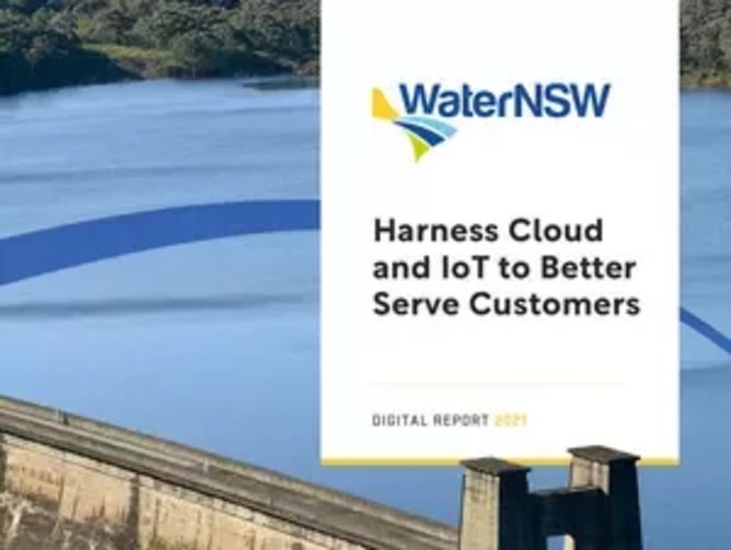 WaterNSW Harness Cloud and IoT to Better Serve Customers | Energy Magazine