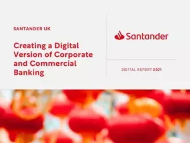Santander Uk Creating A Digital Version Of Corporate And Fintech