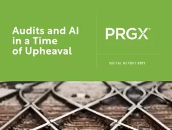 Audits and AI in a Time of Upheaval: PRGX Weighs In | Technology Magazine