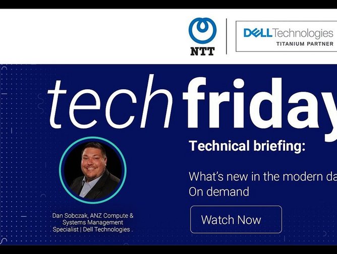 NTT Ltd. | Dell Technologies techfriday session on what’s new in ...
