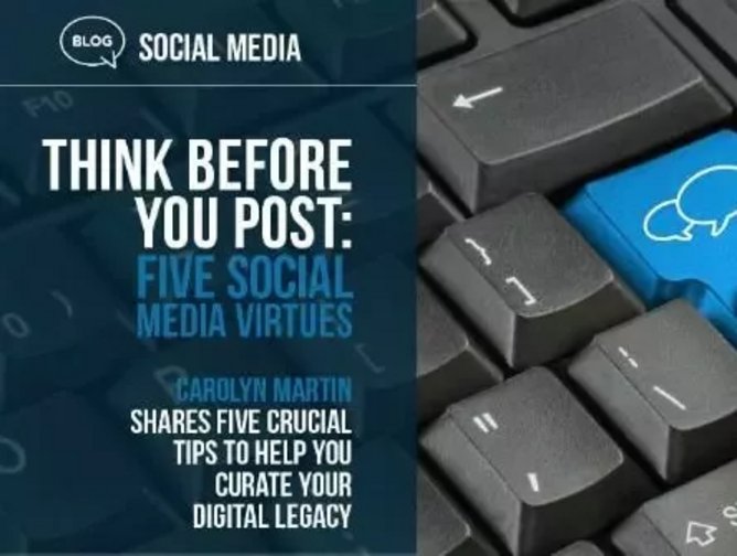 Think Before You Post: Five Social Media Virtues | Business Chief