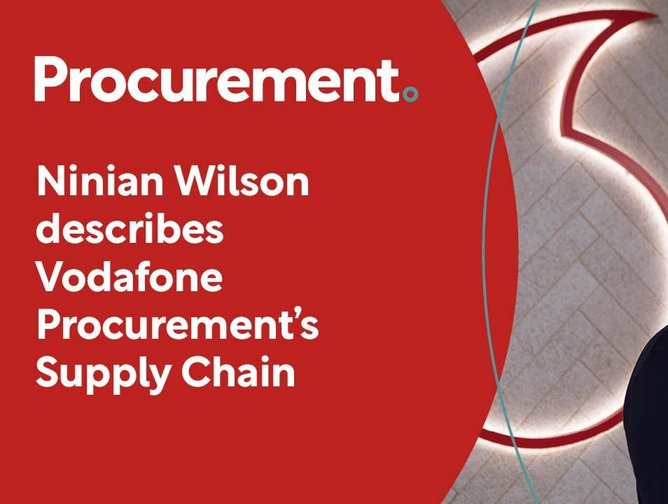 Ninian Wilson describes Vodafone Procurement's Supply Chain | Supply ...