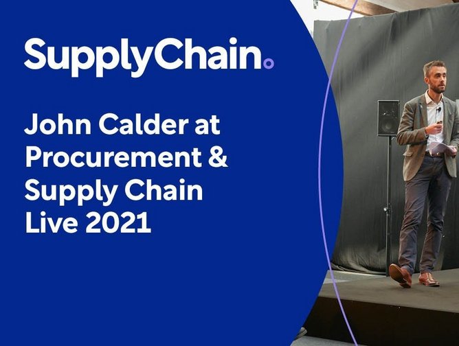 John Calder at Procurement & Supply Chain Live 2021 | Supply Chain Magazine