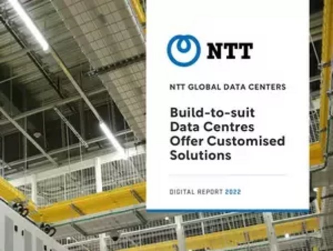NTT: Build-to-suit data centres offer customised solutions | Technology ...