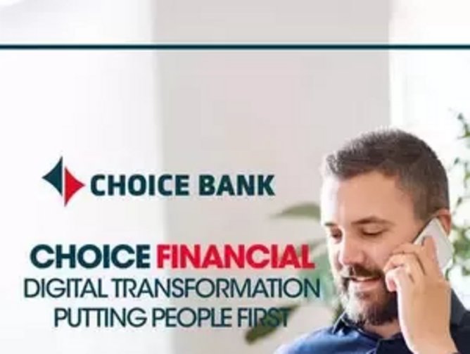 Choice Financial – putting people at the center of digital ...