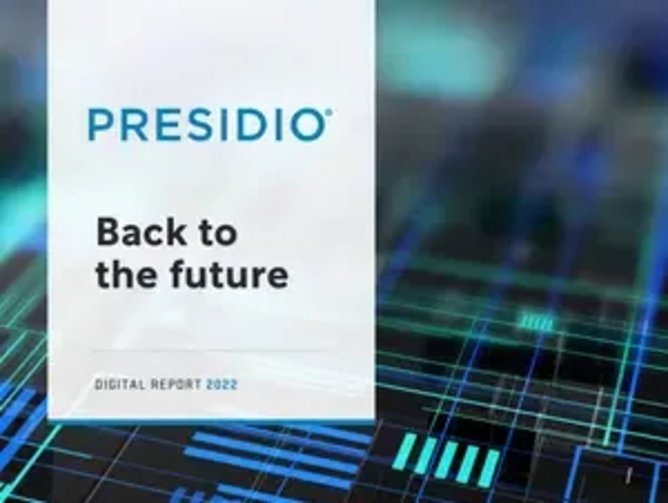Presidio: Back to the future | Technology Magazine