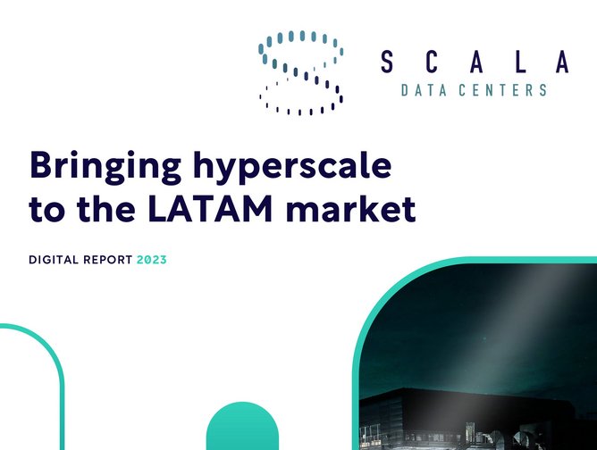 Scala Data Centers: Bringing hyperscale to the LATAM market | Data ...