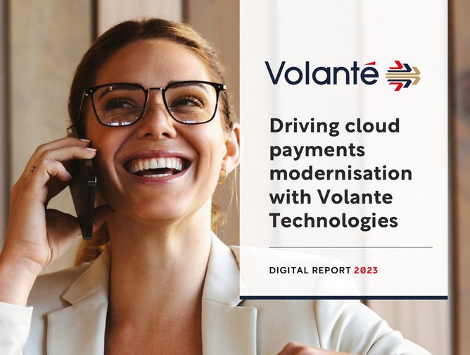 Driving cloud payments modernisation with Volante | FinTech Magazine