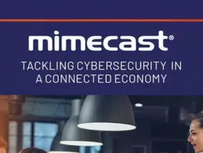Mimecast: Tackling Cybersecurity in a connected economy | Technology ...